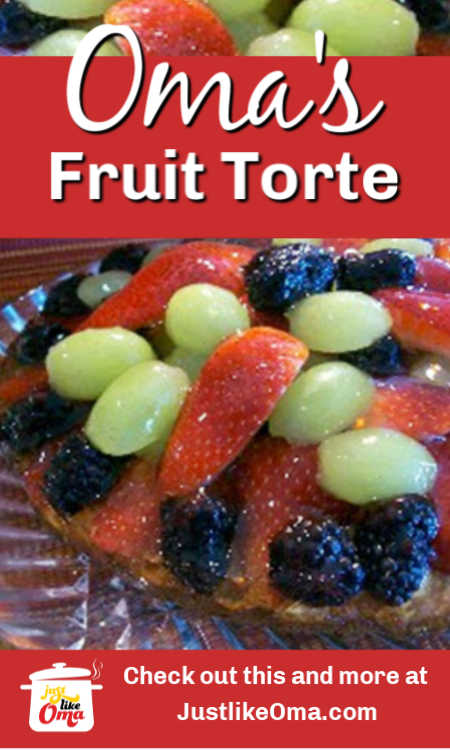 German Fruit Torte Recipe made Just like Oma